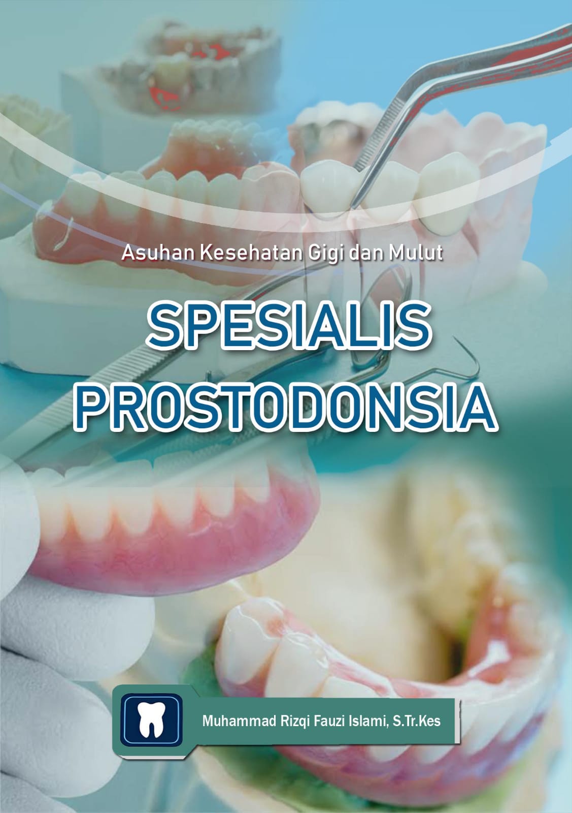 Asuhan Kesehatan Gigi dan Mulut Spesialis Prostodonsia | CV Nakomu
