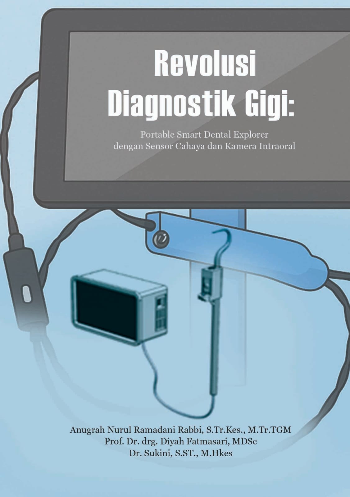 Revolusi Diagnostik Gigi: Portabel Smart Dental Explorer dengan Sensor ...