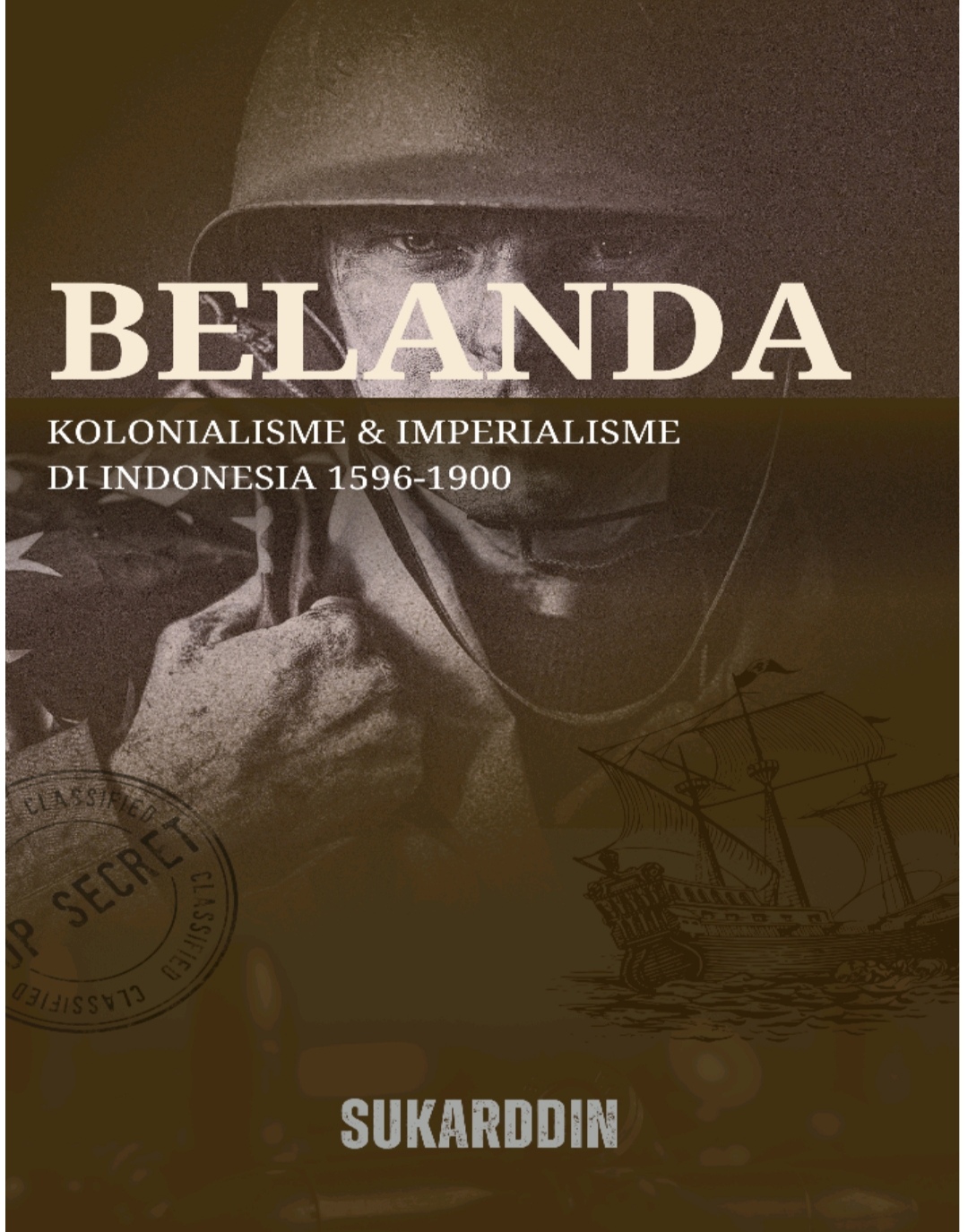 Belanda: Kolonialisme dan Imperialisme di Indonesia 1596-1900 | CV Nakomu